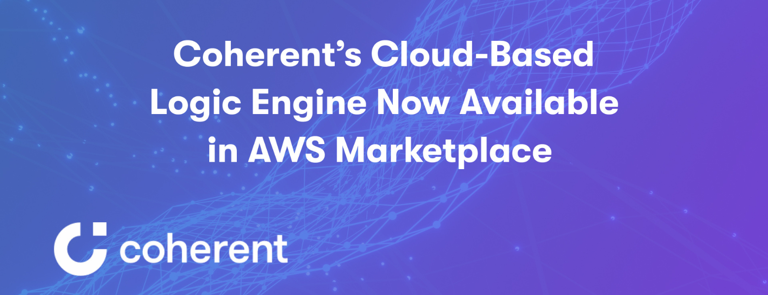 Coherent’s Cloud-Based Logic Engine Now Available in AWS Marketplace